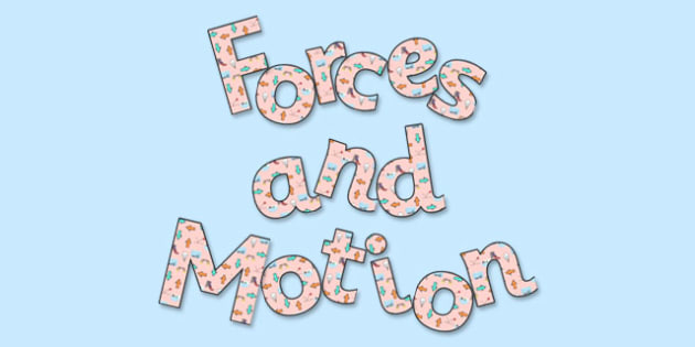 'Forces and Motion' Display Lettering (teacher made)