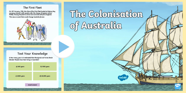 The Colonisation of Australia PowerPoint (teacher made)