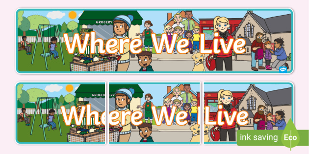 Where We Live Display Banner (teacher made)