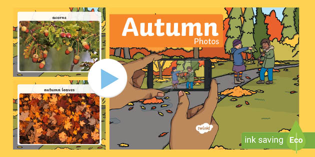 Autumn Photos PowerPoint - Autumn Resources