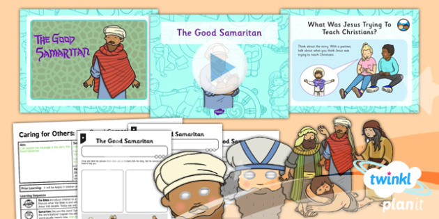 RE: Caring for Others: The Good Samaritan (Christianity) Year 1 Lesson ...