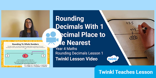 👉 Year 4 (Ages 8-9) Rounding Decimals: Video Lesson 1