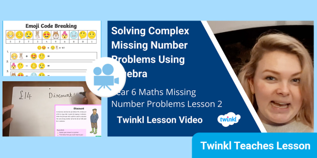FREE! - 👉 Year 6 (Ages 10-11) Missing Number Problems: Video Lesson 2