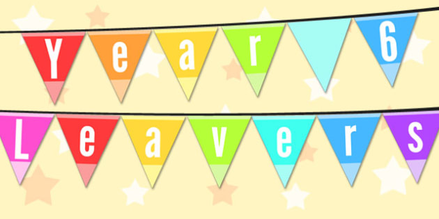 Year 6 Leavers 2015 Bunting - year 6, leavers, bunting, 2015