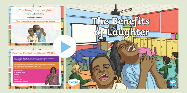 The Benefits of Laughter KS2 Wellbeing Presentation - Twinkl