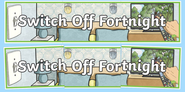 Switch Off Fortnight Banner (teacher made)