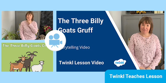 Three Billy Goats Gruff Storytelling Video Lesson for EYFS