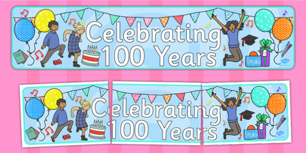 👉 Celebrating 100 Years Banner (Teacher-Made)