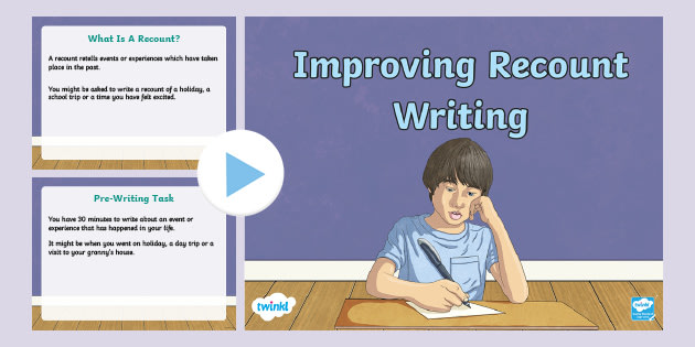 Improving Recount Writing PowerPoint (teacher made)