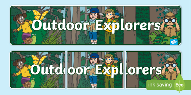 Outdoor Explorers Display Banner (teacher made)