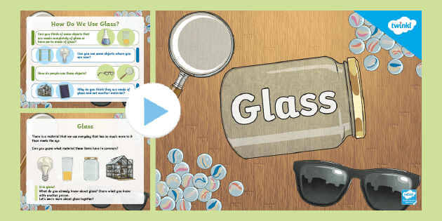 Glass Information PowerPoint (teacher made)