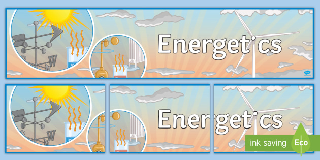 Energetics Display Banner (teacher made)