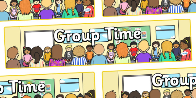 Group Time Display Banner - Group time, group work, groups, PSHE, SEAL