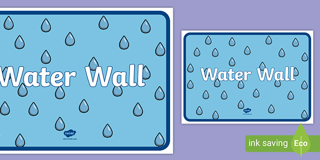 👉 Water Wall A4 Sign (Teacher-Made)