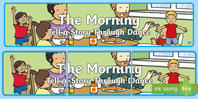 The Morning: Tell a Story Through Dance Display Banner