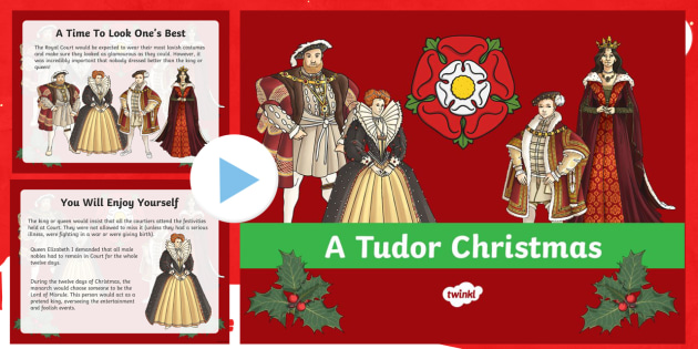 KS2 A Tudor Christmas Information PowerPoint - henry VIII