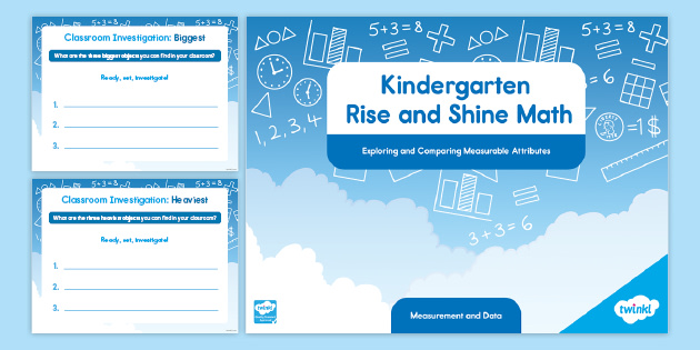 Kindergarten Rise and Shine Math: Exploring and Comparing Measurable