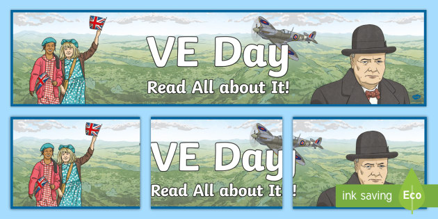 VE Day - Read All about It! Display Banner (teacher made)