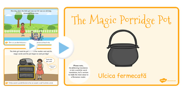 The Magic Porridge Pot Story PowerPoint EAL Romanian Translation