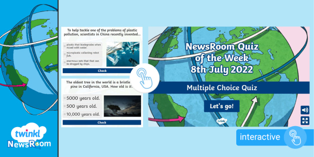 NewsRoom Interactive Weekly Quiz - 8th July 2022
