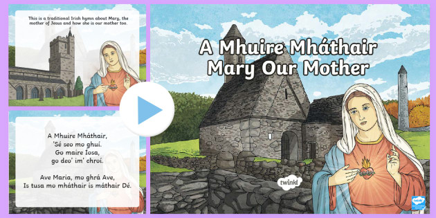 A Mhuire Mháthair Song PowerPoint Gaeilge (teacher made)