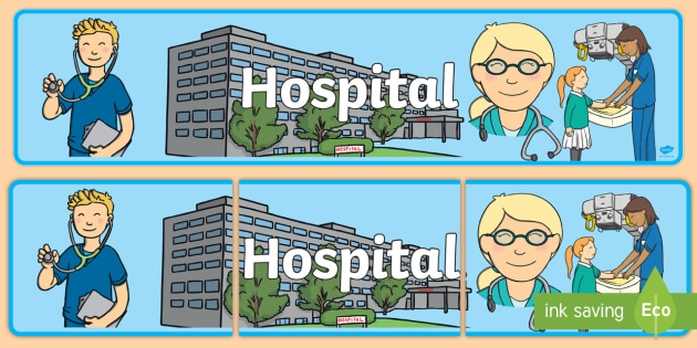 Hospital Dramatic Play Banner (teacher made)