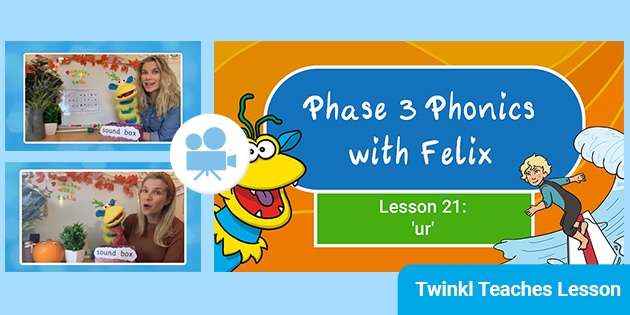 Phase 3 Phonics Lesson 21 'ur' Video (teacher made)