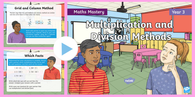 Year 3 Multiplication and Division Methods Maths Mastery PowerPoint