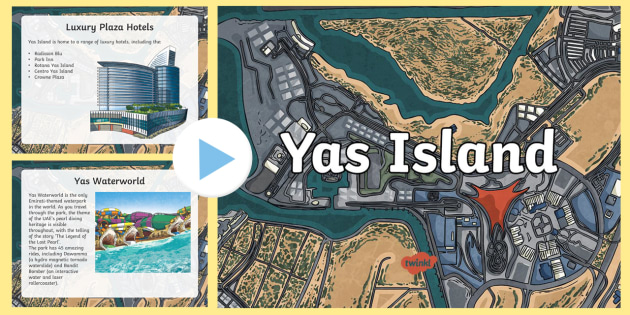 Yas Island Information PowerPoint (teacher made)