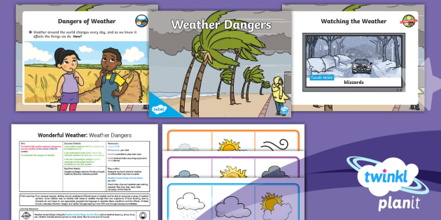Geography: Wonderful Weather: Weather Dangers Year 1 Lesson Pack 4