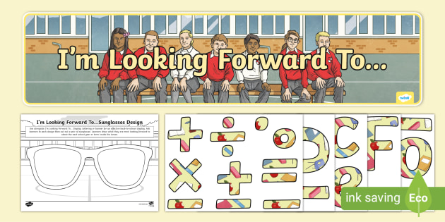 I'm Looking Forward To... Display Pack (teacher made)