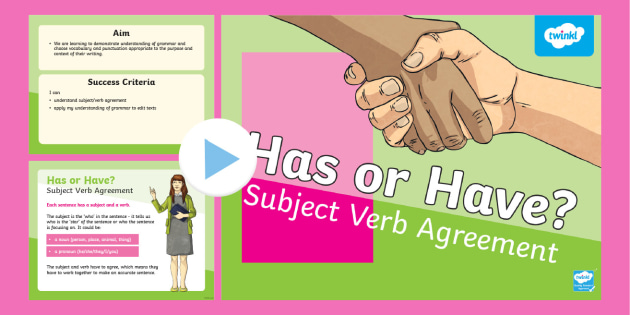 Has or Have? Subject Verb Agreement PowerPoint