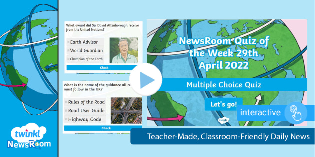 NewsRoom Interactive News Quiz - 29th April 2022