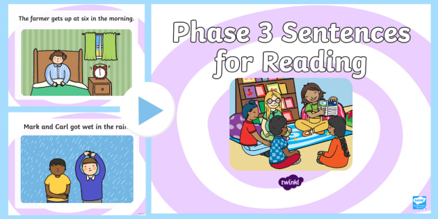 Phase 3 sentences for reading PowerPoint - Phase 3 Sentences for Reading