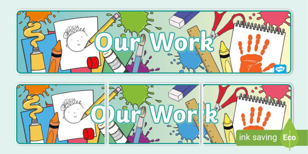 Our Work Display Editable Banner (teacher made)