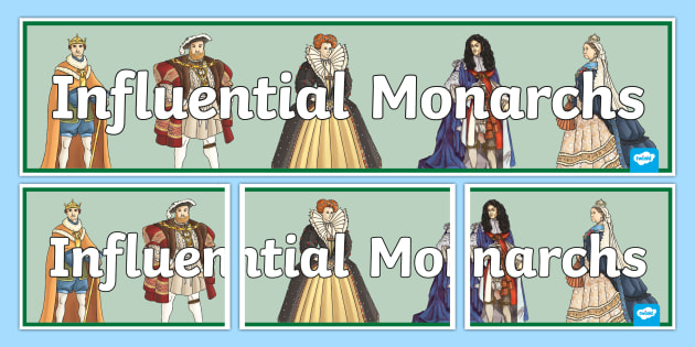 Influential Monarchs Display Banner (teacher made)