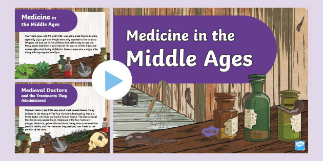 Medicine During The Middle Ages (teacher made)