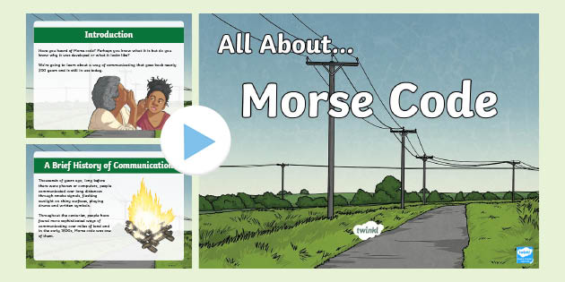Morse Code Technology • Twinkl.com.au