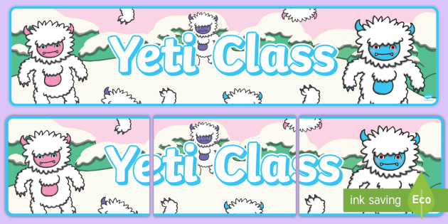 Yeti Class Display Banner (teacher made)