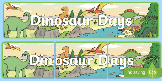 Dinosaur Days Display Banner (teacher made)