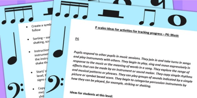 P Scales Ideas for Activities for Tracking Progress P6 Music