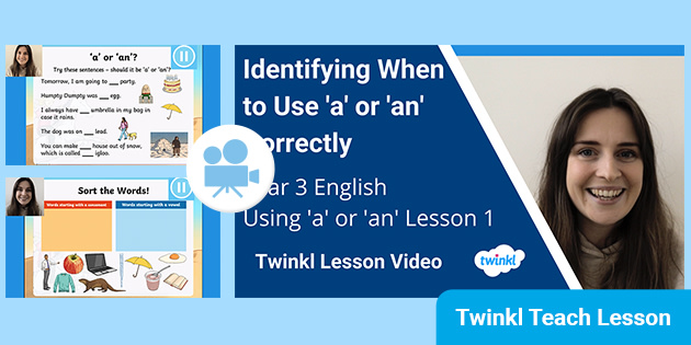 FREE! - Year 3 Using 'a' or 'an': Video Lesson 1