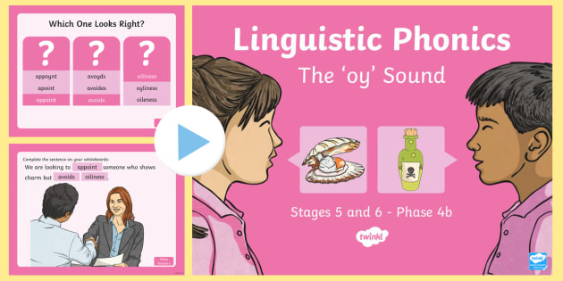 Northern Ireland Linguistic Phonics Stage 5 and 6, Phase 4b, 'oy' Sound