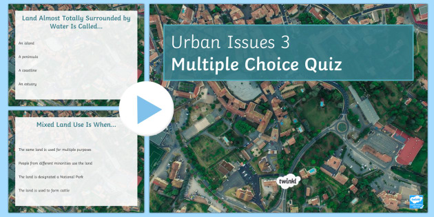Urban Issues Quiz 3 PowerPoint - Urban Issues and Challenges AQA GCSE