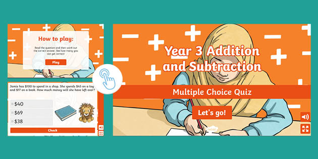 Year 3 Addition and Subtraction Multiple Choice Quiz
