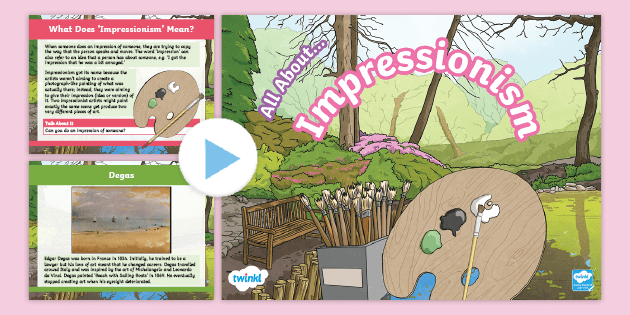 KS2 All About Impressionism PowerPoint (teacher made)