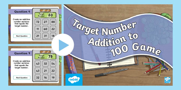 Target Number Addition to 100 Game (teacher made)
