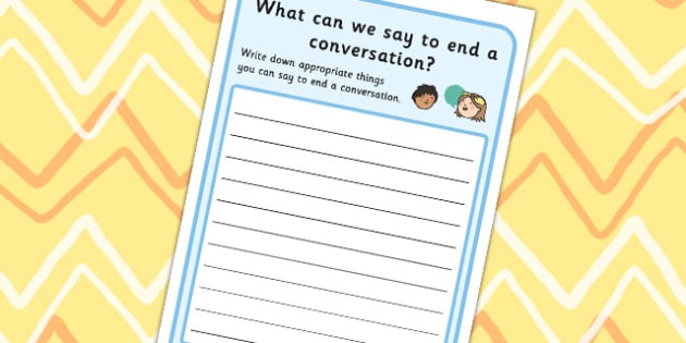 'What Can We Say To End A Conversation?' Writing Template