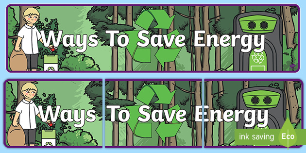 Ways To Save Energy Display Banner (teacher made)
