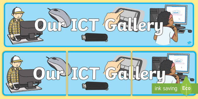 FREE! - ICT Gallery Display Banner (teacher made)